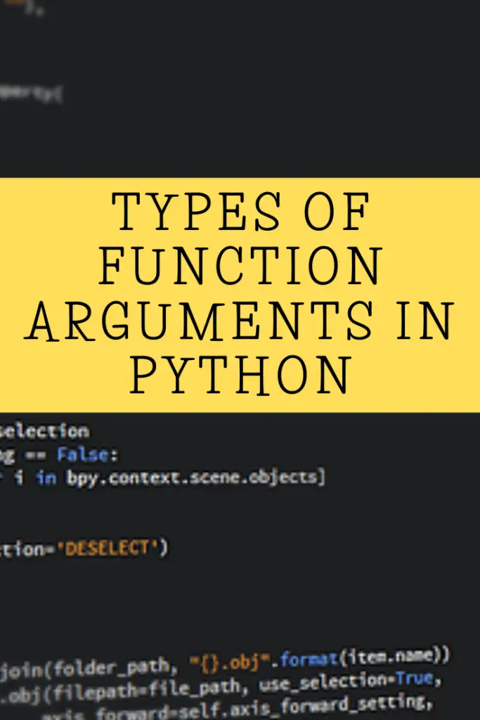 Types Of Function Arguments In Python Pythonista Planet