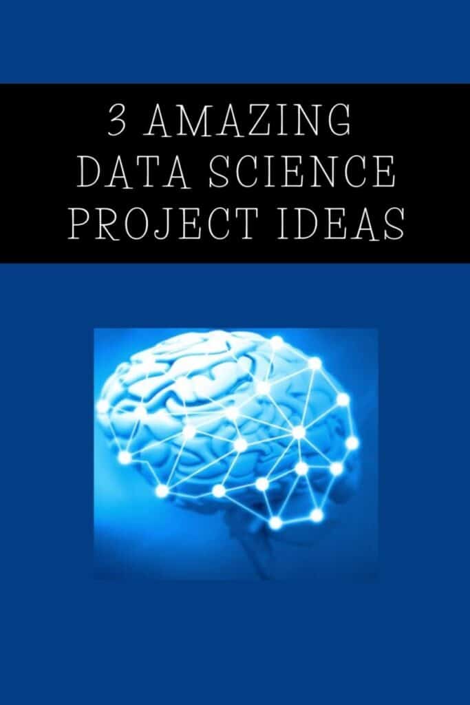 3 Cool Data Science Project Ideas Pythonista Planet